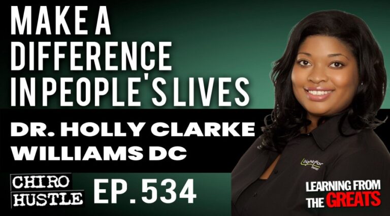 Make a Difference in People's Lives with Dr Holly Clarke Williams DC ...