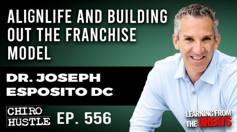AlignLife and Building out the Franchise Model with Dr Joseph Esposito ...