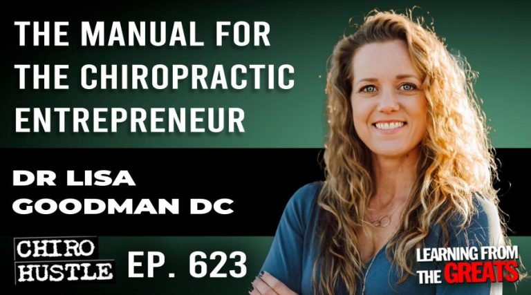 The Manual For the Chiropractic Entrepreneur with Dr Lisa Goodman DC ...